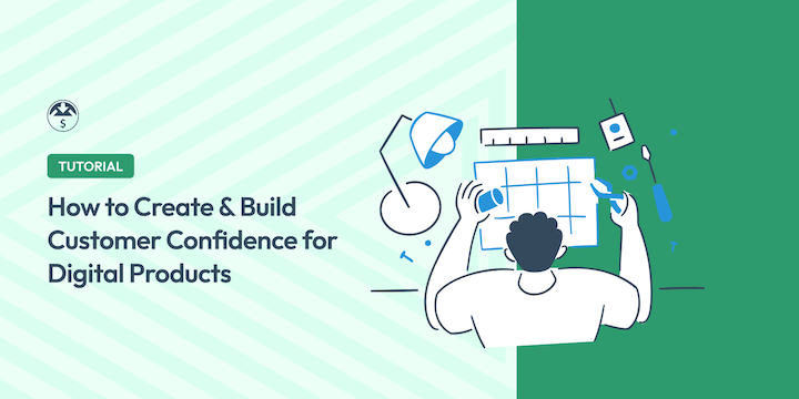 Guide to Creating Customer Confidence for Digital Products